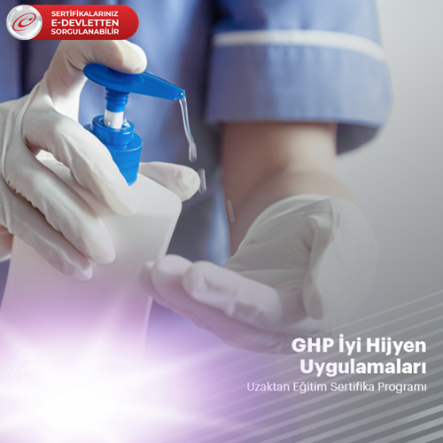 GHP İyi Hijyen Uygulamaları Sertifikalı Eğitim Programı - Özel Türk Akademi
